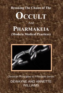 Breaking The Chains of The Occult And Pharmakeia | WILLIAMS SAVAGE BOOKS